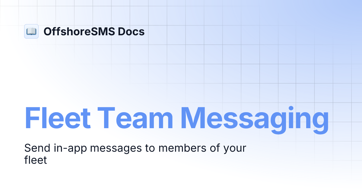 Fleet Team Messaging | OffshoreSMS Docs
