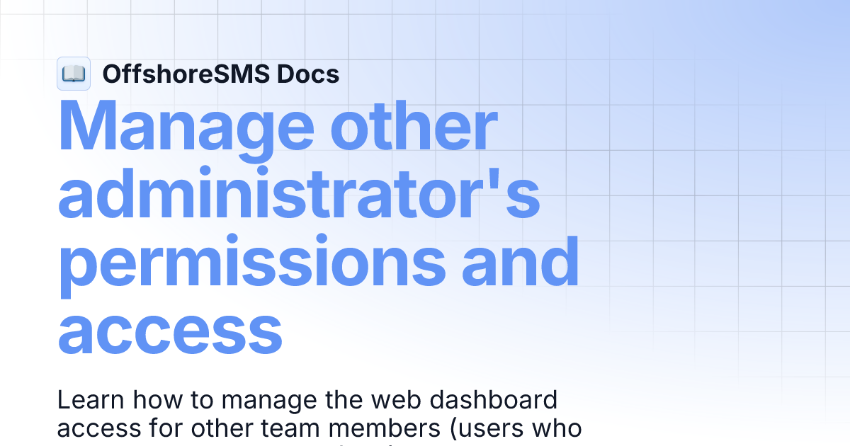 Manage other administrator's permissions and access | OffshoreSMS Docs