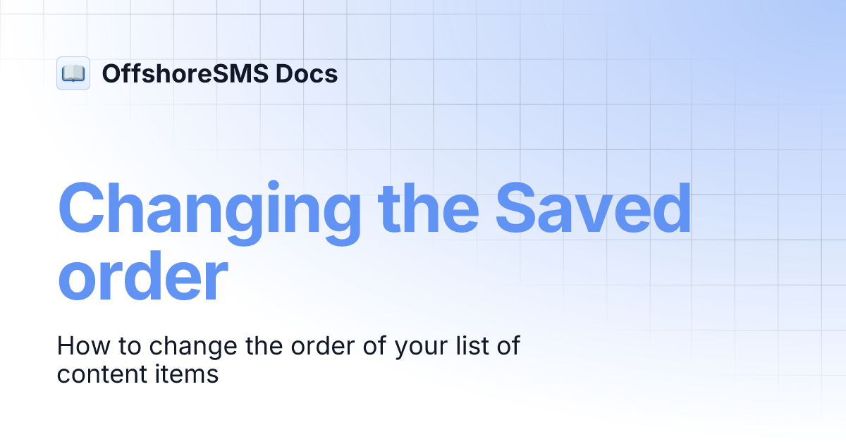 Changing the Saved order | OffshoreSMS Docs