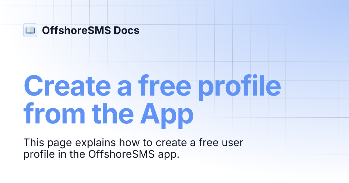 Create a free profile from the App | OffshoreSMS Docs