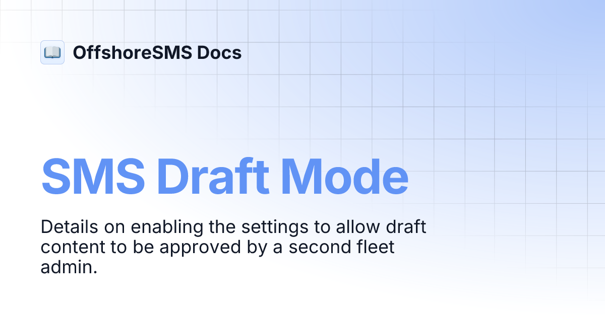 SMS Draft Mode | OffshoreSMS Docs