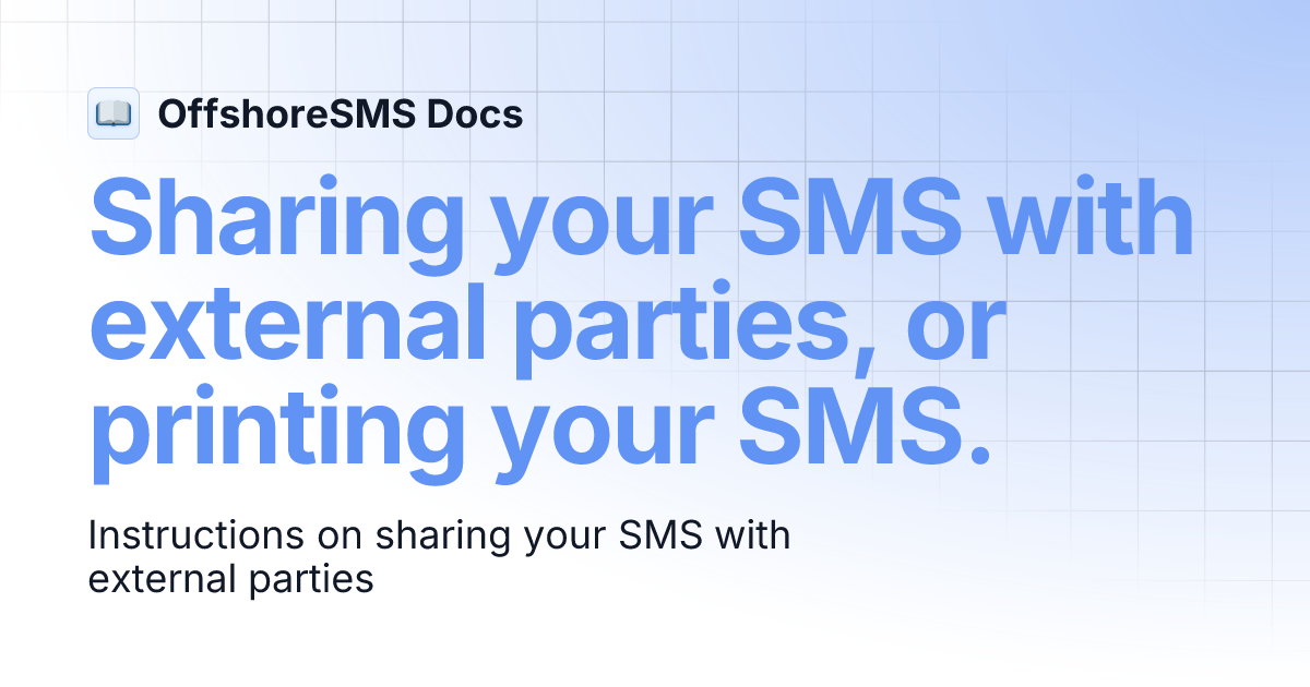 Sharing your SMS with external parties, or printing your SMS. | OffshoreSMS Docs