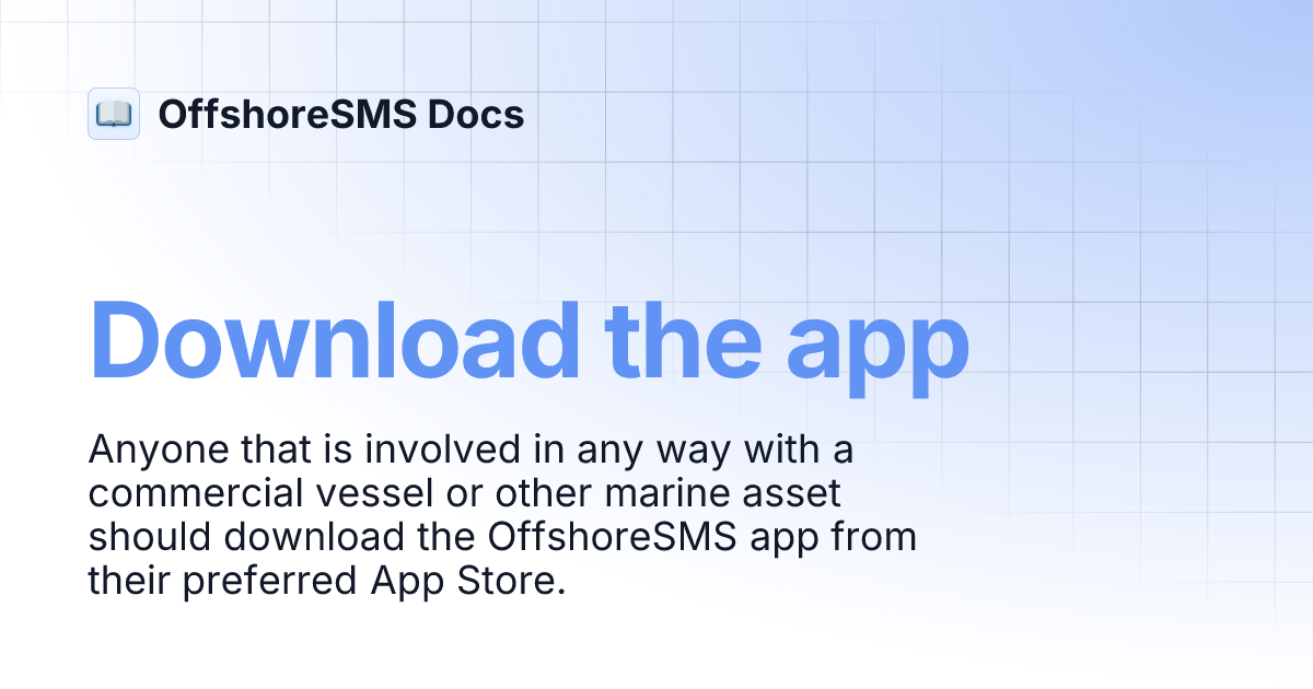 Download the app | OffshoreSMS Docs
