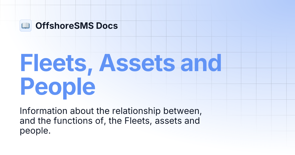 Fleets, Assets and People | OffshoreSMS Docs