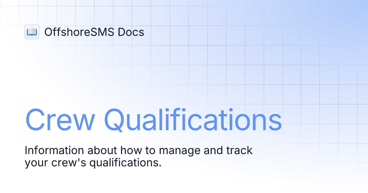 Crew Qualifications | OffshoreSMS Docs