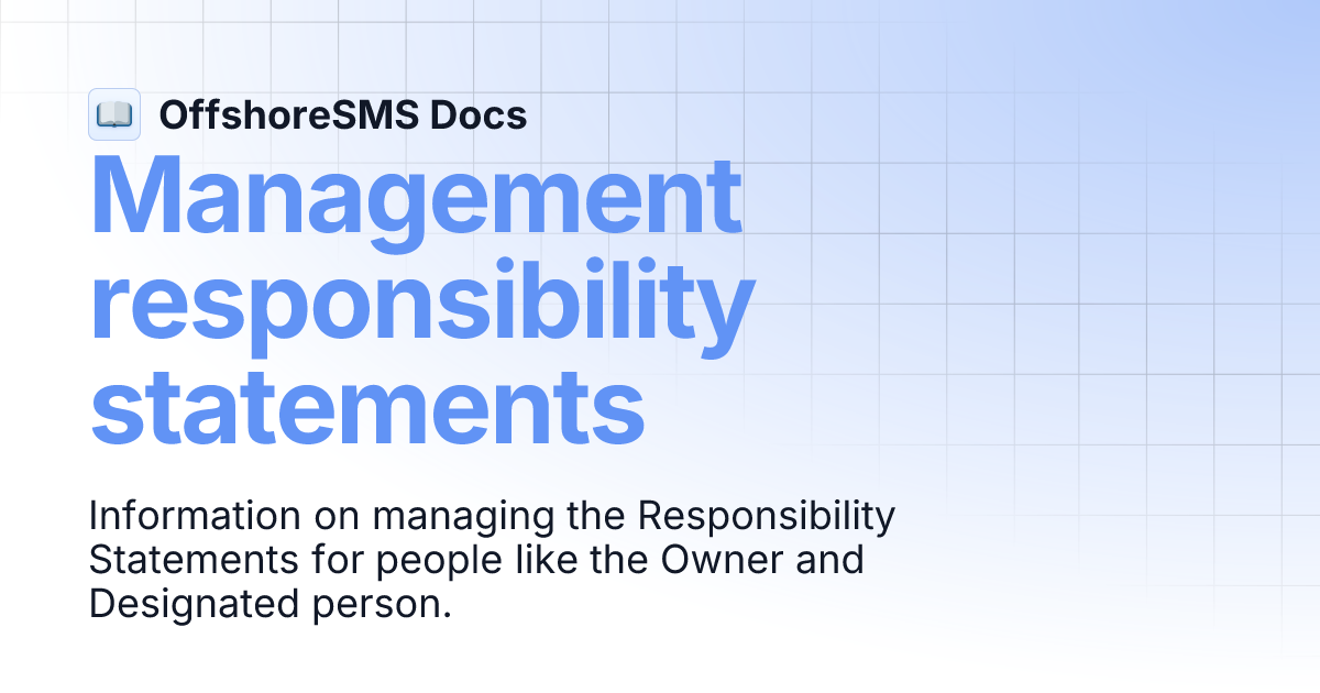 Management responsibility statements | OffshoreSMS Docs