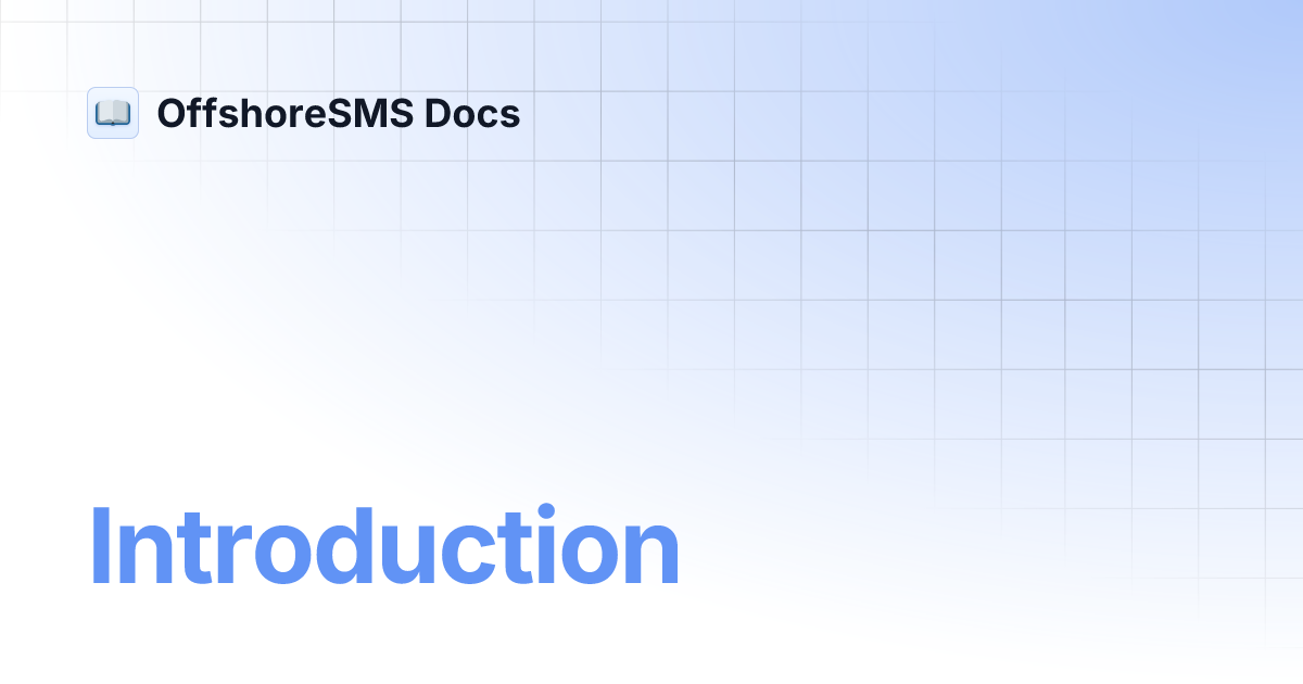 Introduction | OffshoreSMS Docs
