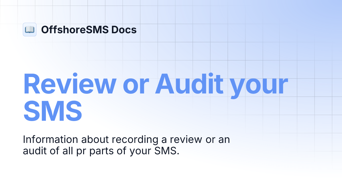 Review or Audit your SMS | OffshoreSMS Docs