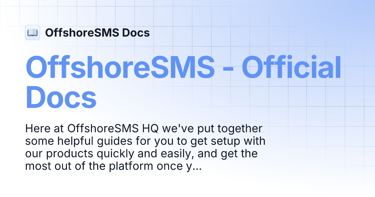 OffshoreSMS - Official Docs | OffshoreSMS Docs
