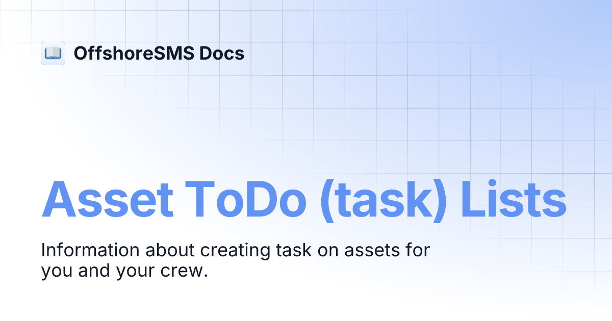Asset ToDo (task) Lists | OffshoreSMS Docs