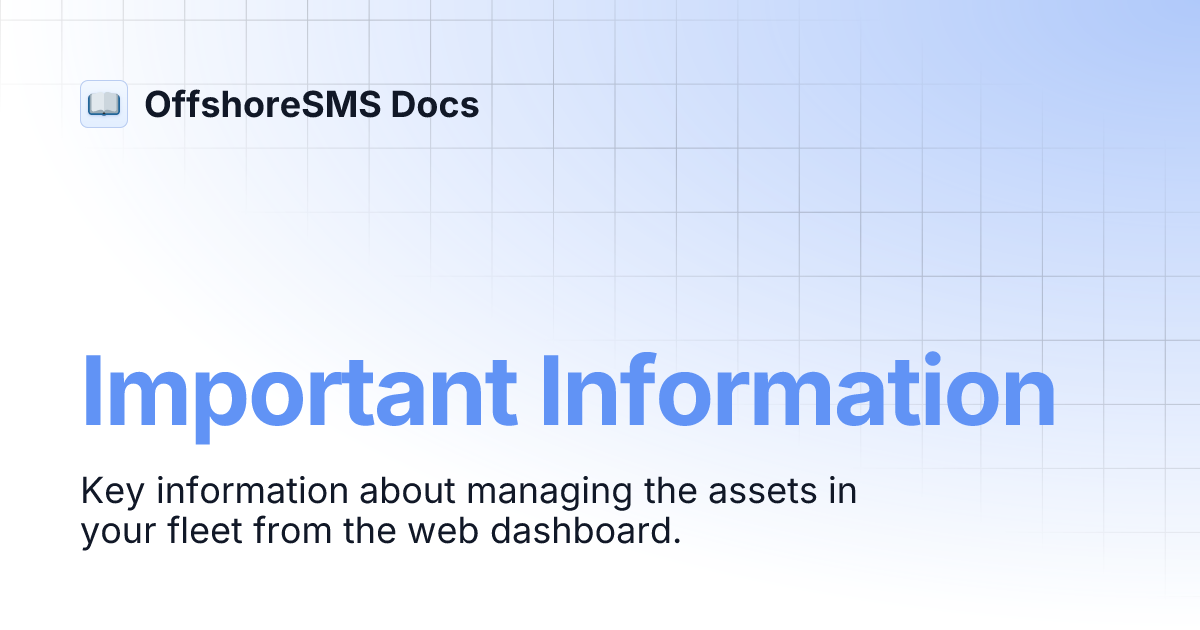 Important Information | OffshoreSMS Docs