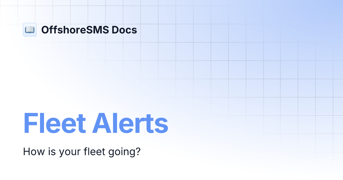 Fleet Alerts | OffshoreSMS Docs