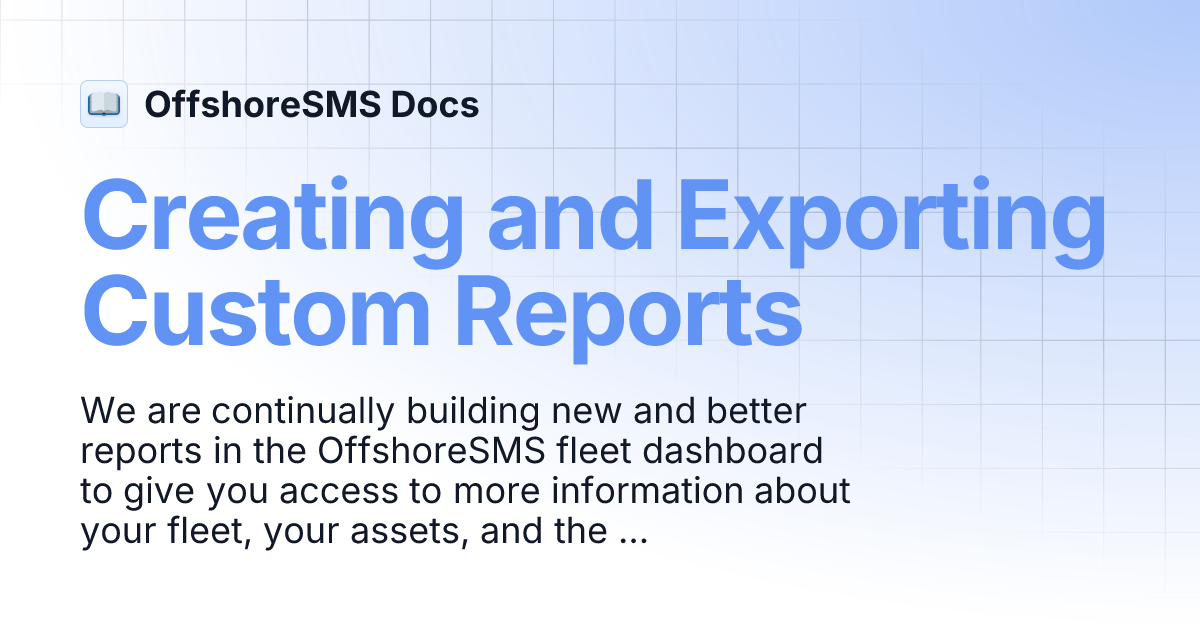 Creating and Exporting Custom Reports | OffshoreSMS Docs