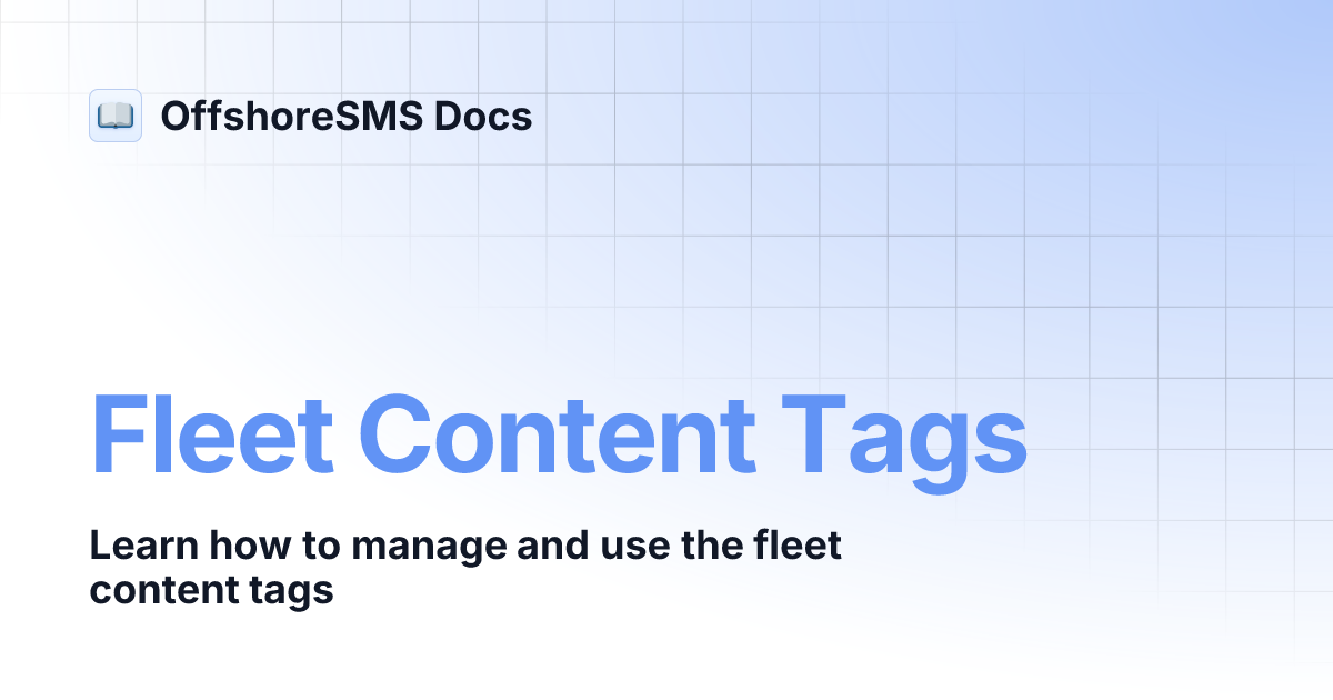 Fleet Content Tags | OffshoreSMS Docs